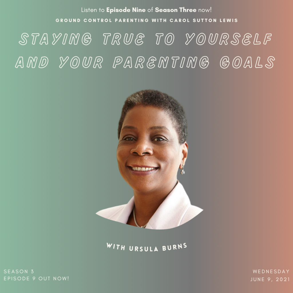 Staying True to Yourself and Your Parenting Goals with Ursula Burns ...